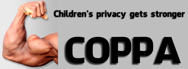 FTC gives more muscle to Children’s Online Privacy Protection Act (COPPA)
